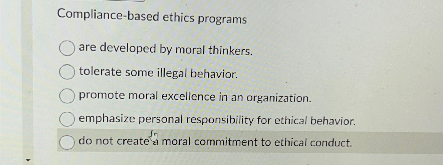 Solved Compliance-based ethics programsare developed by | Chegg.com