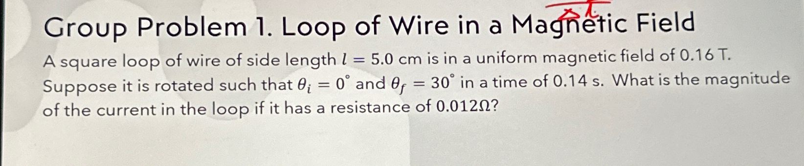 Solved Group Problem 1. ﻿Loop of Wire in a Magnêtic FieldA | Chegg.com