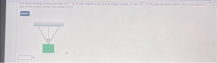 Solved Two identical strings making on angle of ρ=27. . W | Chegg.com