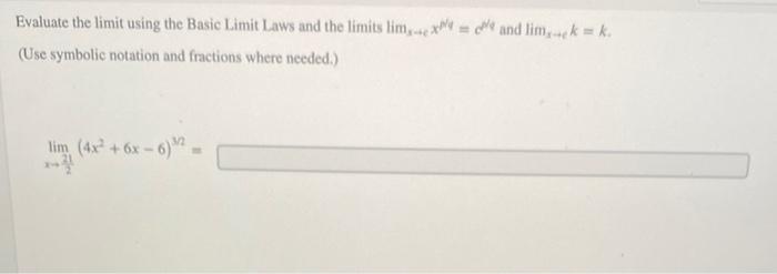 Solved Evaluate the limit using the Basic Limit Laws and the | Chegg.com