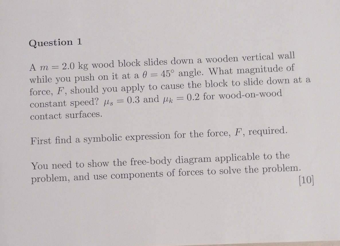 Solved Question 1A m=2.0kg ﻿wood block slides down a wooden | Chegg.com