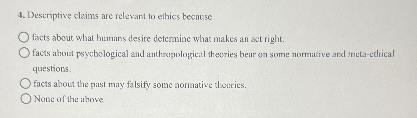 Solved Descriptive claims are relevant to ethics | Chegg.com