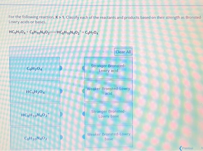 Solved For the following reaction, K>1. Classify each of the | Chegg.com