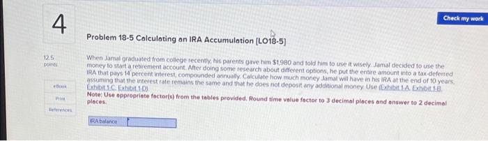 Solved Problem 18-5 Colculating an IRA Accumulation [LO18-5] | Chegg.com