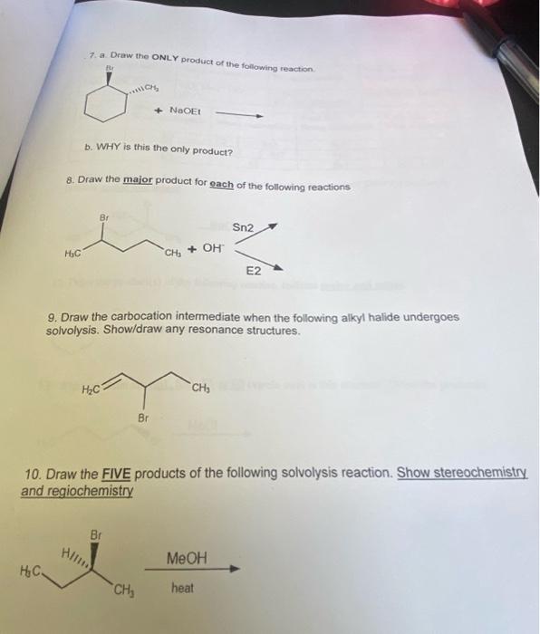 Solved 7 A Driw The Only Product Of The Following Reaction
