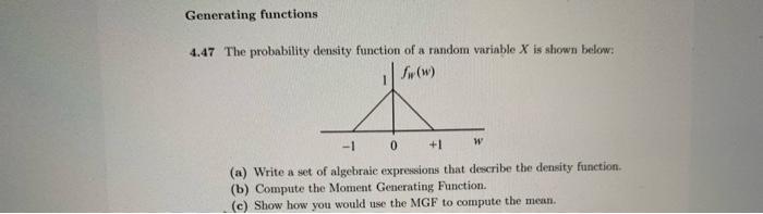 Solved Generating functions 4.47 The probability density | Chegg.com