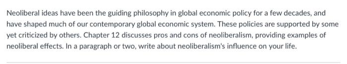 Solved Neoliberal ideas have been the guiding philosophy in | Chegg.com