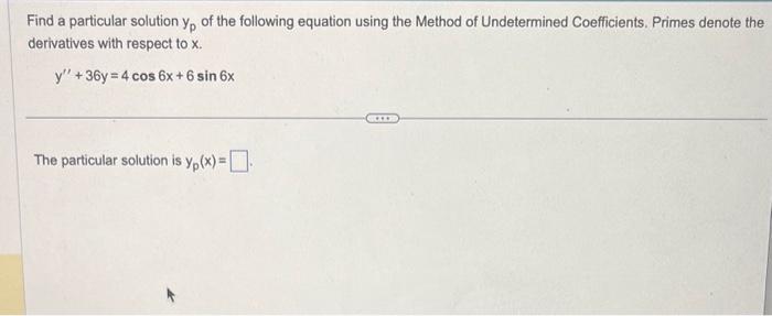 Solved Find a particular solution yp of the following | Chegg.com