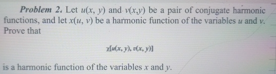 Solved Problem 2. ﻿Let u(x,y) ﻿and v(x,y) ﻿be a pair of | Chegg.com