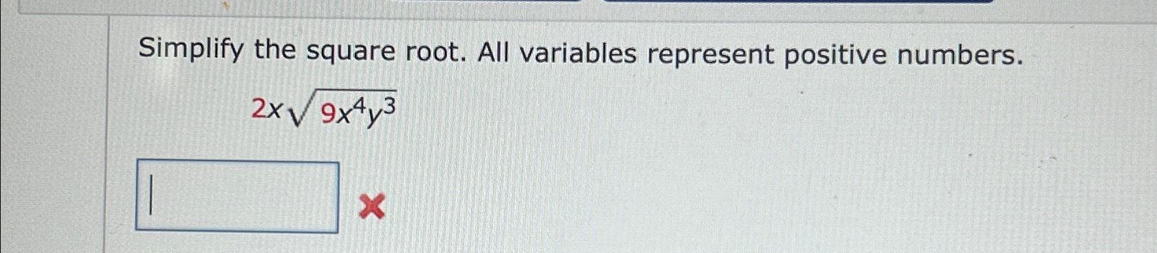 Solved Simplify the square root. All variables represent | Chegg.com