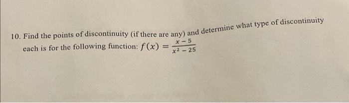 Solved 10. Find the points of discontinuity (if there are | Chegg.com