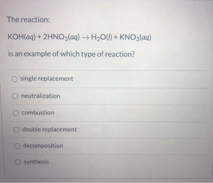 Solved The reaction: KOH(aq) + 2HNO3(aq) + H2O(l) + KNO3(aq) | Chegg.com