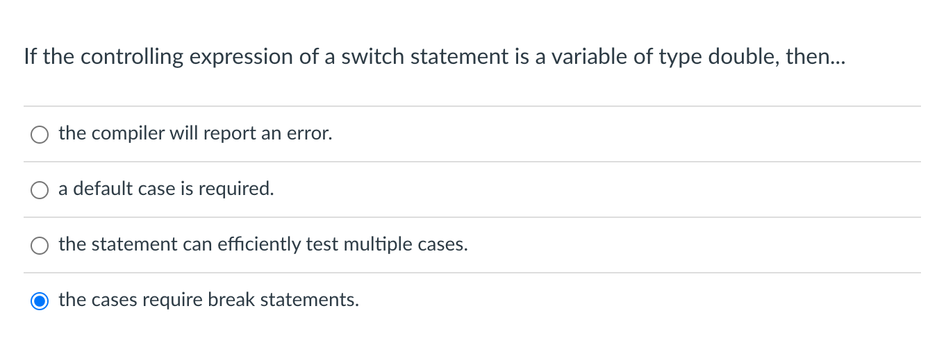 Solved If the controlling expression of a switch statement | Chegg.com