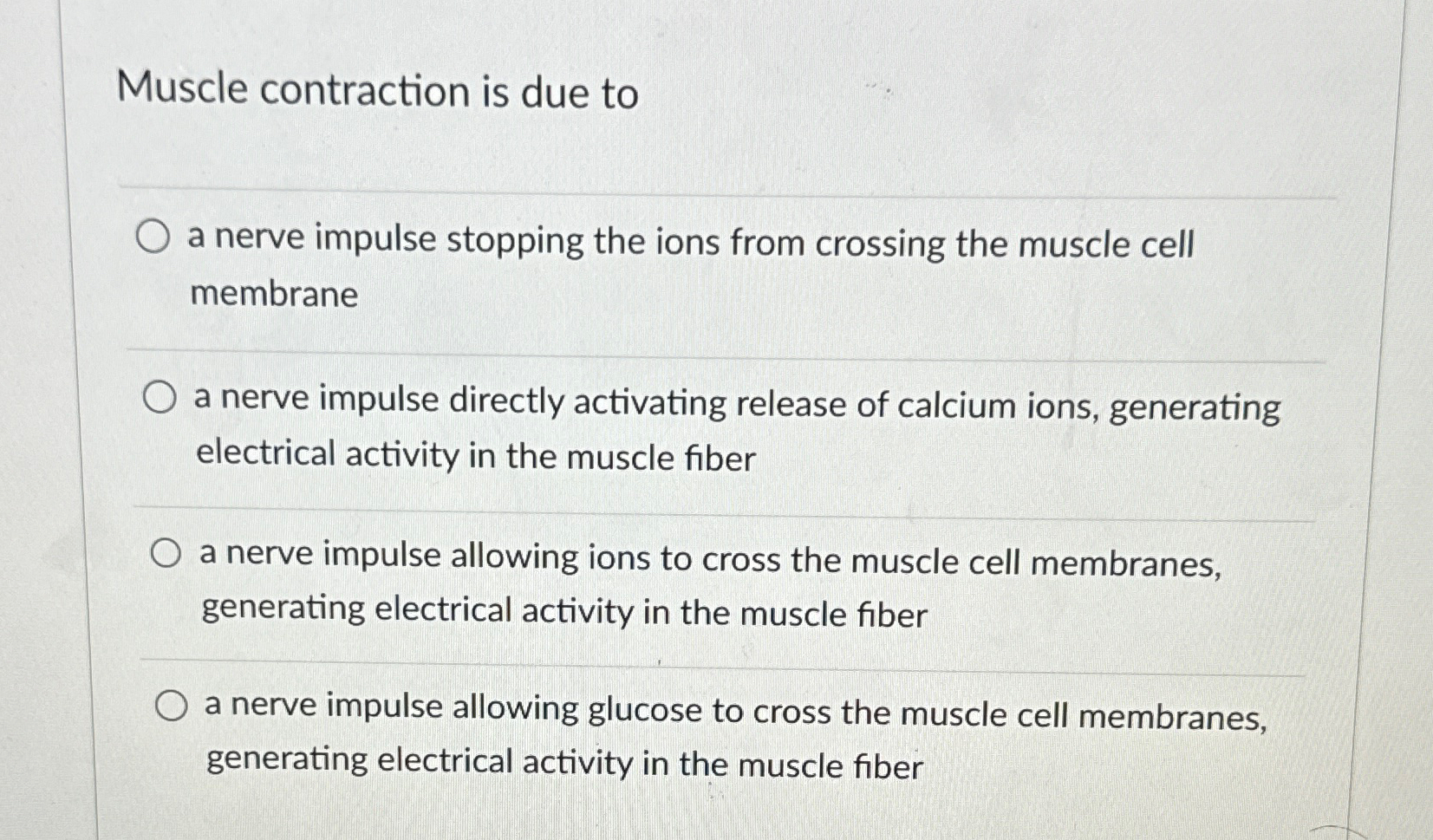 Solved Muscle contraction is due toa nerve impulse stopping | Chegg.com
