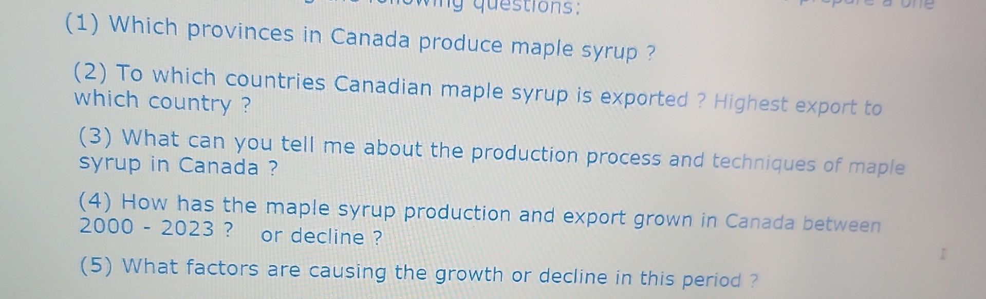 Solved (1) Which provinces in Canada produce maple syrup? | Chegg.com