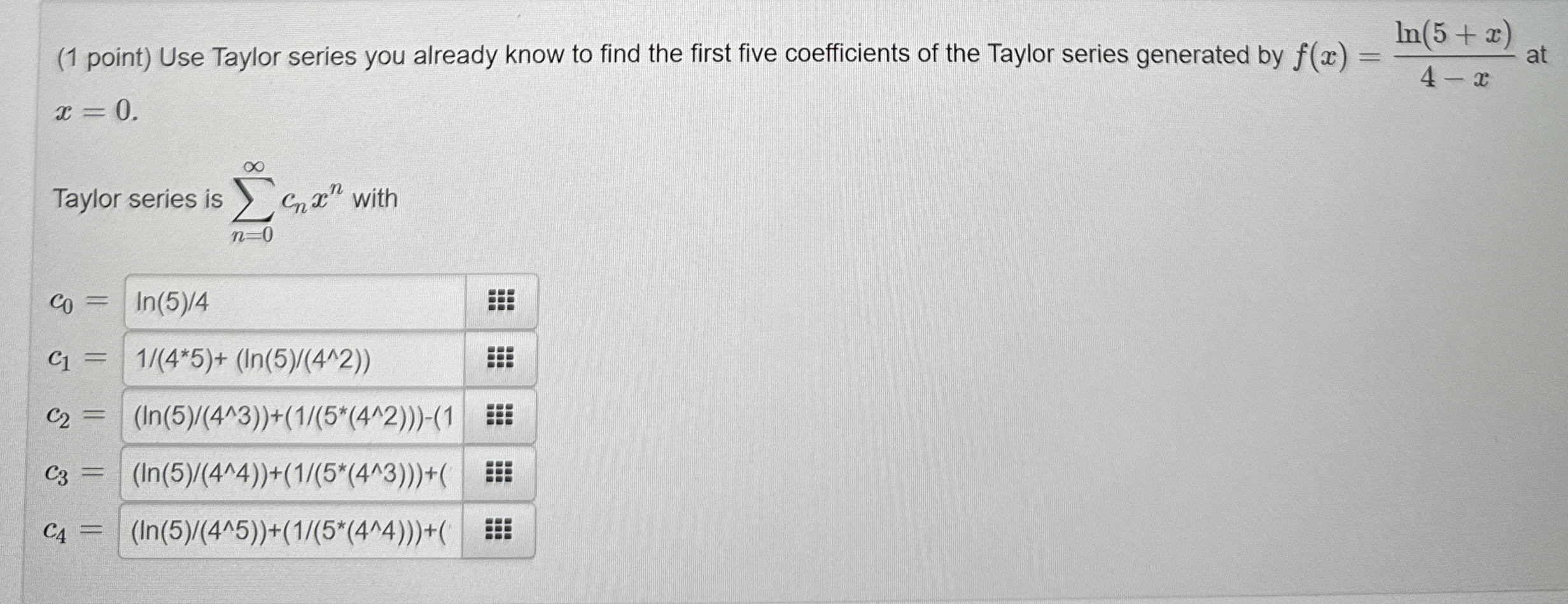 Solved (1 ﻿point) ﻿Use Taylor series you already know to | Chegg.com