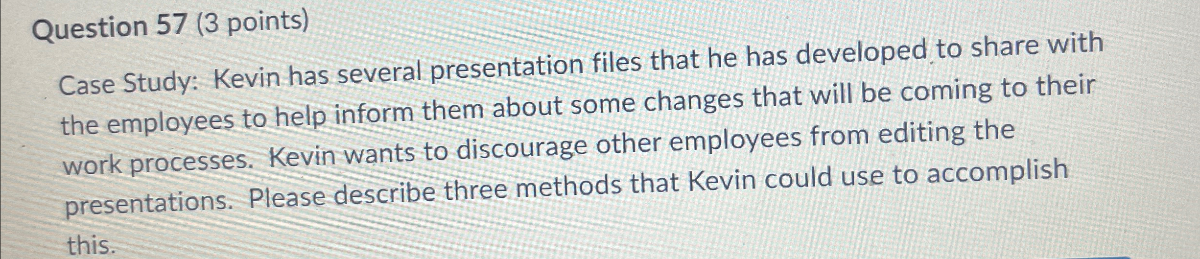 Solved Question 57 (3 ﻿points)Case Study: Kevin has several | Chegg.com