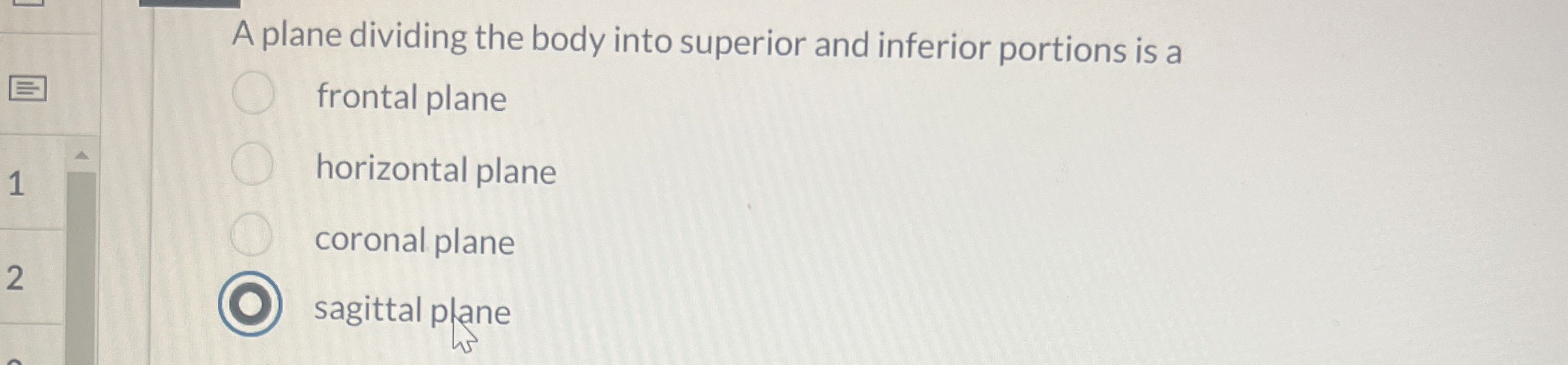 Solved A plane dividing the body into superior and inferior | Chegg.com