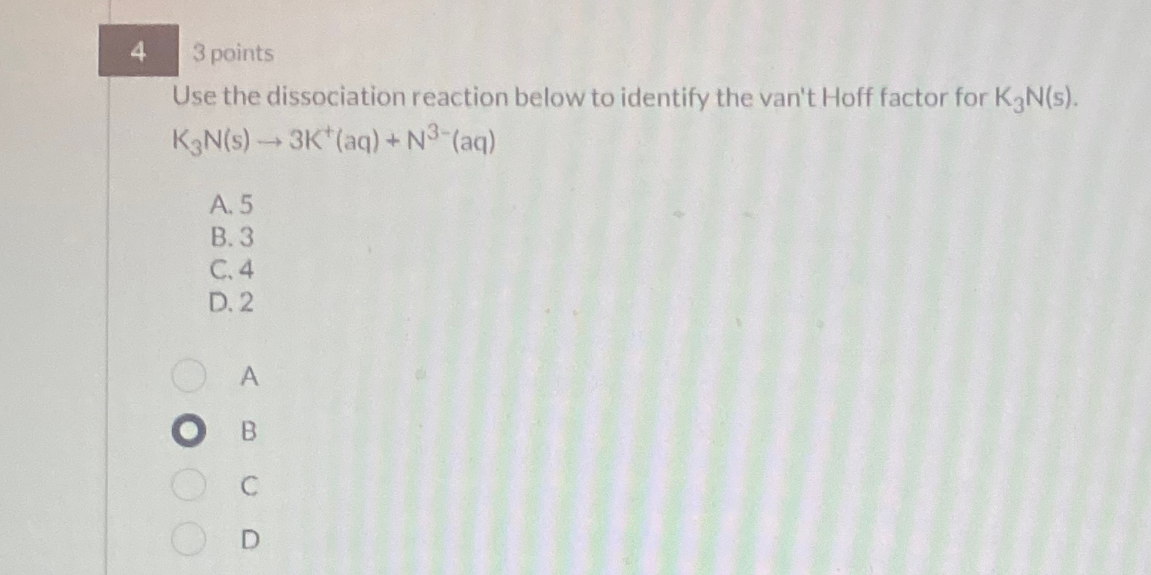 Solved 4 ﻿pointsUse the dissociation reaction below to | Chegg.com