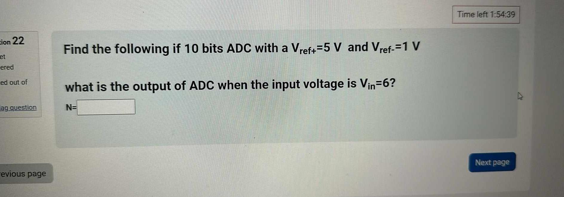 Solved Time left 1:54:3922Find the following if 10 ﻿bits ADC | Chegg.com