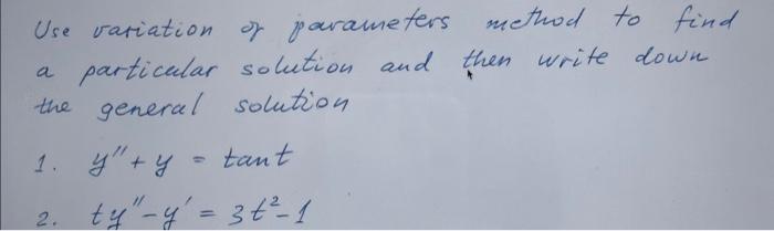 Solved Use variation of parameters method to find a | Chegg.com