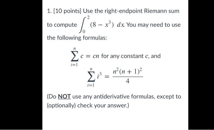 Solved 1. (10 points] Use the right-endpoint Riemann sum 2 | Chegg.com
