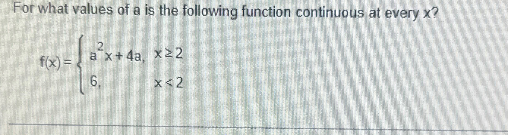 Solved For what values of a ﻿is the following function | Chegg.com