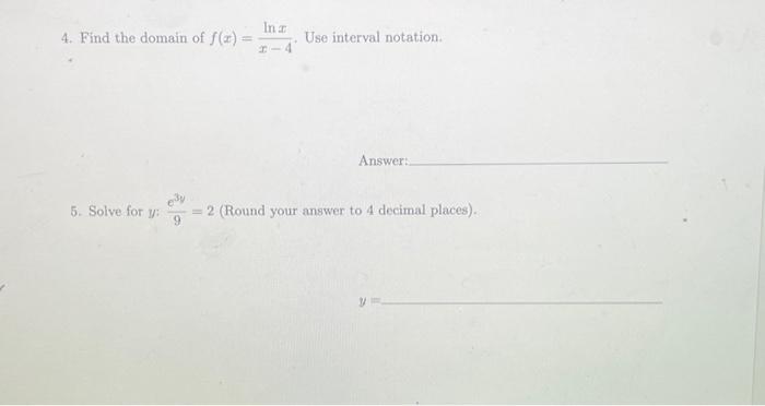 Solved 4. Find the domain of f(x)=x−4lnx. Use interval | Chegg.com