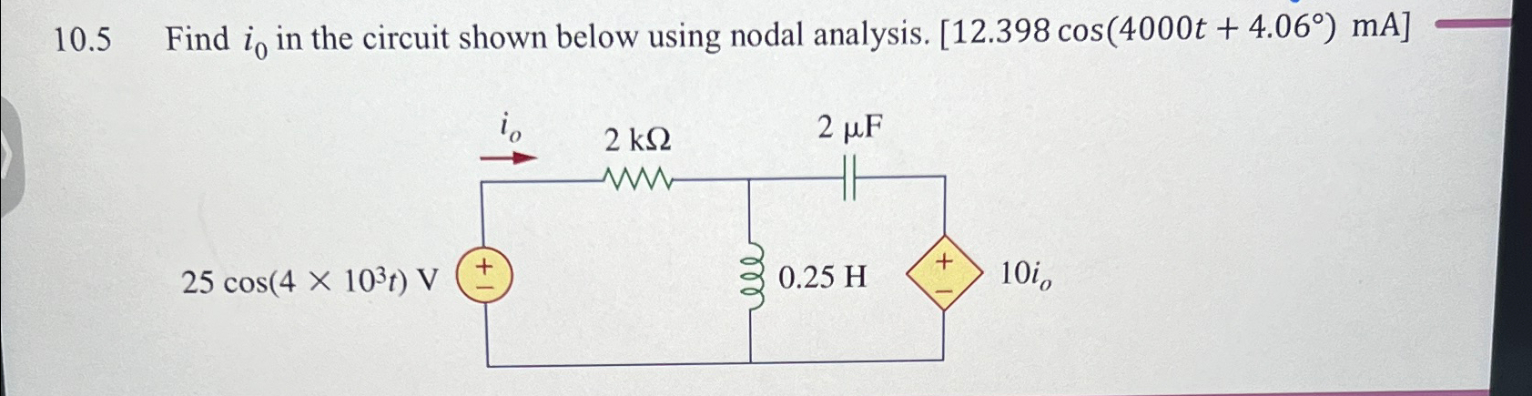 Solved 10.5 ﻿Find i0 ﻿in the circuit shown below using nodal | Chegg.com