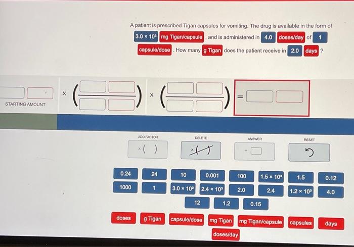 Solved A patient is prescribed Tigan capsules for vomiting. | Chegg.com