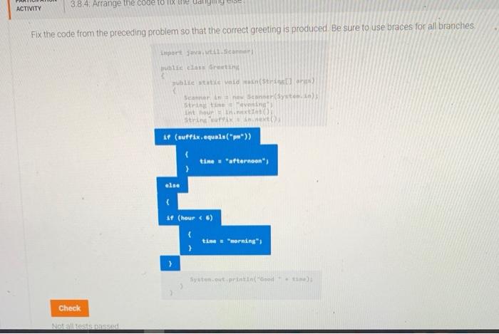Solved ACTIVITY 3.8.4. Arrange the code to live Fix the code | Chegg.com