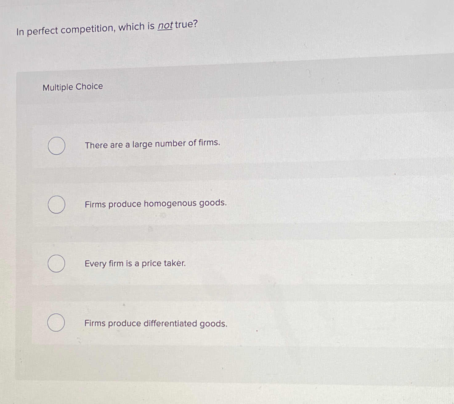 Solved In perfect competition, which is not true?Multiple | Chegg.com