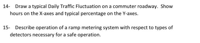Solved 4- Draw a typical Daily Traffic Fluctuation on a | Chegg.com