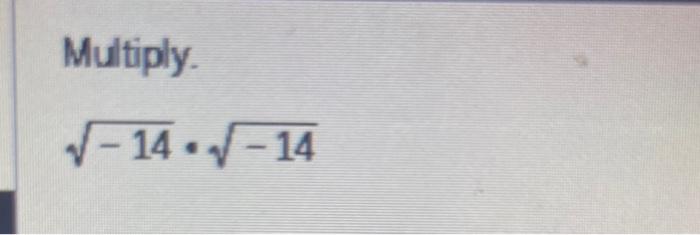 Solved Multiply. −14⋅−14 | Chegg.com