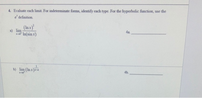 Solved 4. Evaluate each limit. For indeterminate forms, | Chegg.com