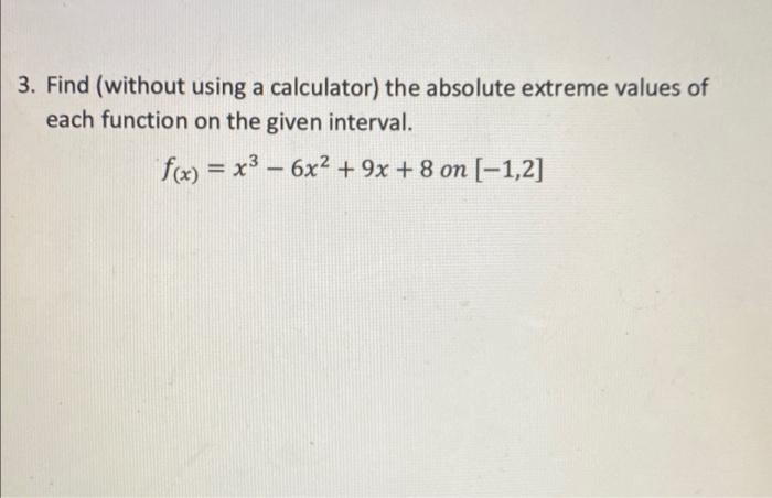 Solved 3. Find (without using a calculator) the absolute | Chegg.com