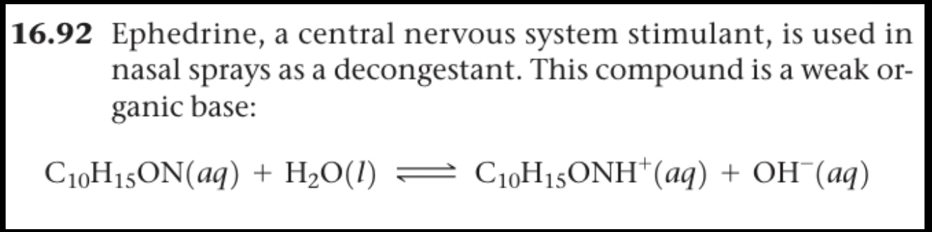 Solved 16.92 ﻿Ephedrine, a central nervous system stimulant, | Chegg.com
