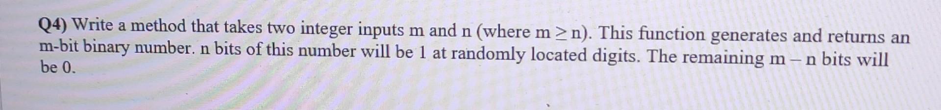 Solved Q4) Write a method that takes two integer inputs m | Chegg.com