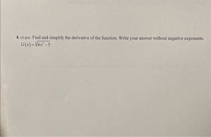 Solved 4. (4 pts) Find and simplify the derivative of the | Chegg.com
