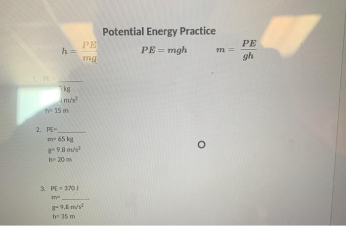 Solved Potential Energy Practice PE PE h = PE = mgh m = mg | Chegg.com