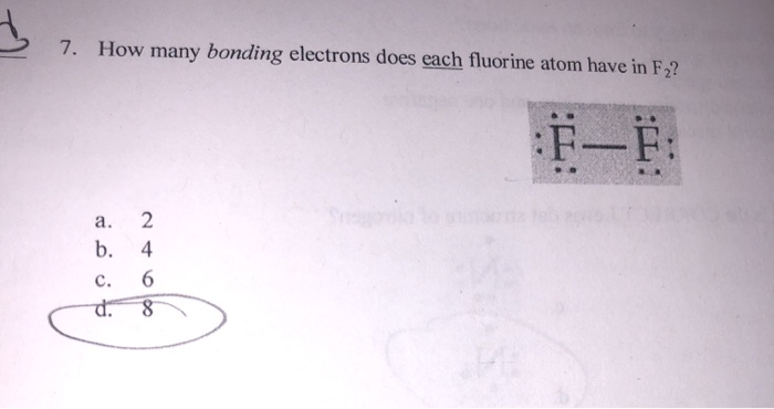 Solved 7. How many bonding electrons does each fluorine atom | Chegg.com