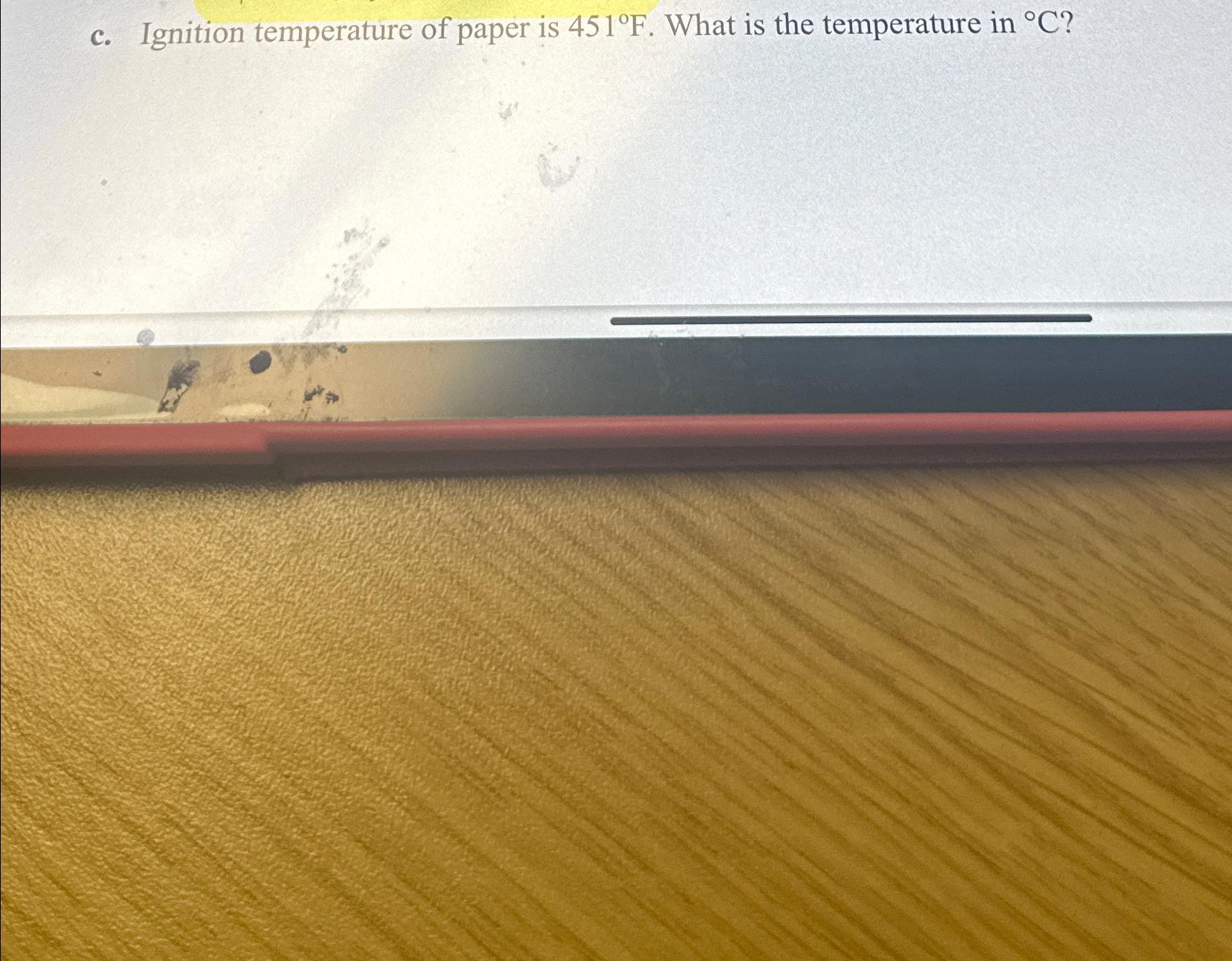 Solved c. ﻿Ignition temperature of paper is 451°F. ﻿What is | Chegg.com