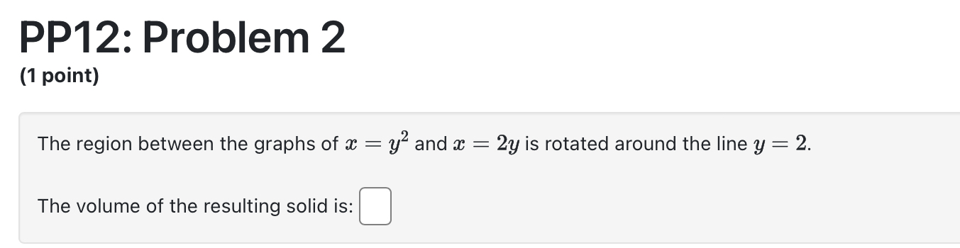 Solved PP12: Problem 2(1 ﻿point)The region between the | Chegg.com