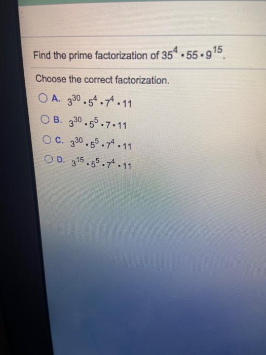 Solved Find the prime factorization of 354.55.915 Choose the | Chegg.com