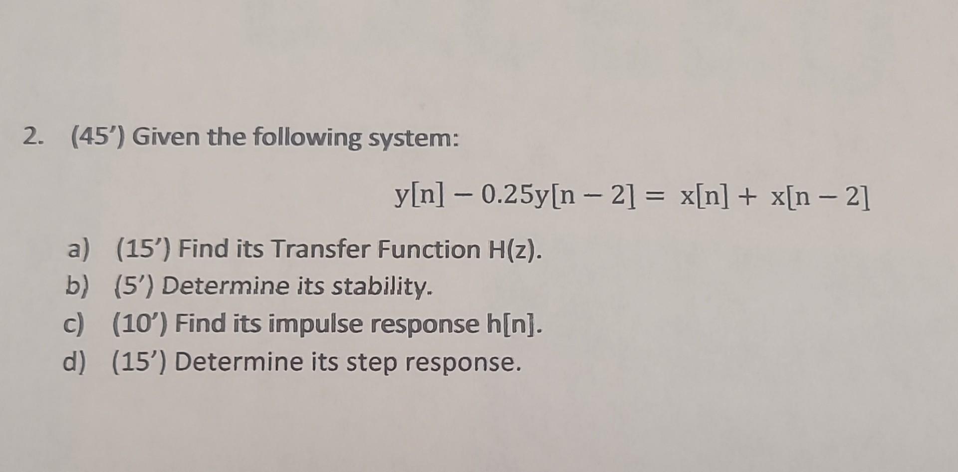 Solved 2. (45′) Given the following system: | Chegg.com