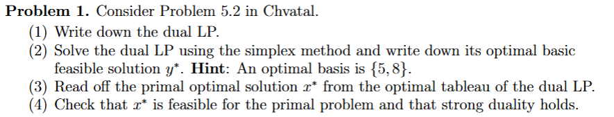 Solved Problem 1. ﻿Consider Problem 5.2 in ﻿Chvatal.(1) | Chegg.com