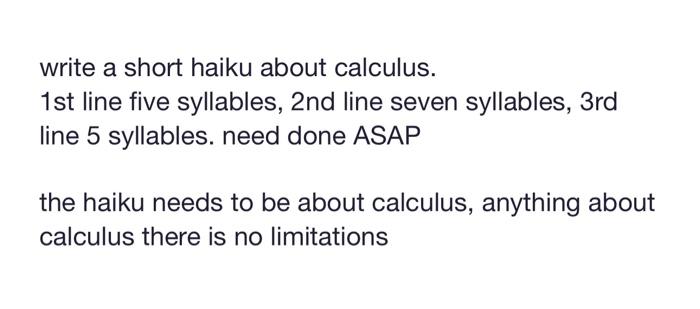 write a short haiku about calculus. 1st line five | Chegg.com