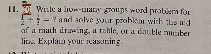 Solved a 11. X Write a how-many-groups word problem for 2 = | Chegg.com