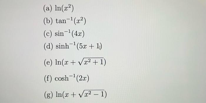 Solved (a) In(x2) (b) tan-'(x2) (c) sin(4x) (d) sinh-(5x + | Chegg.com