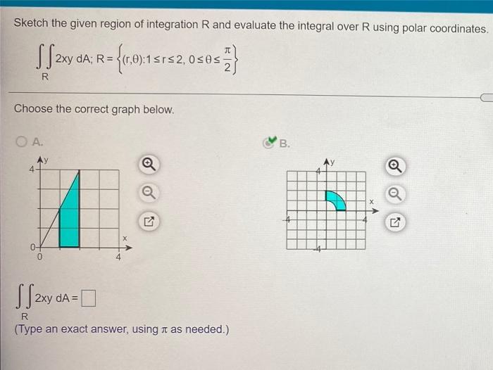 Solved Sketch the given region of integration R and evaluate | Chegg.com